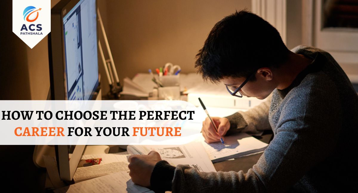 How to Choose the Perfect Career for Your Future